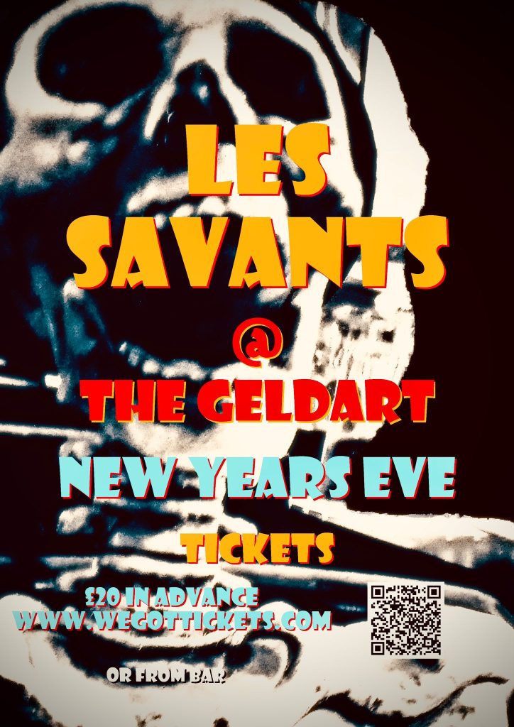 EZIO AND LES SAVANTS – NYE SPECIAL!!! – The Geldart